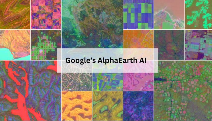 Google’s AlphaEarth AI set to transform global mapping and climate monitoring